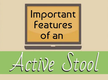 Important Features of an Active Stool - Infographic – UncagedErgonomics
